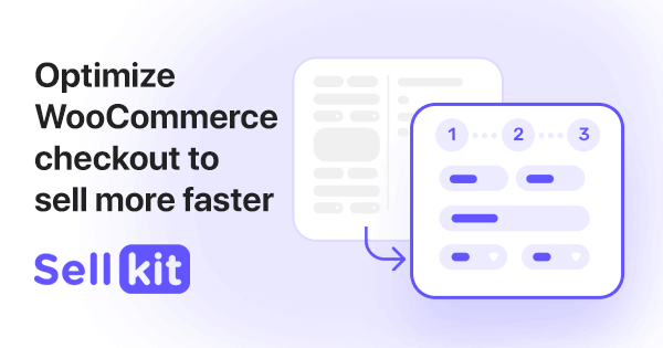 SellKit - Optimize WooCommerce checkout and sell more faster